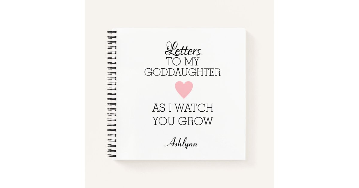 Letters to my Goddaughter Notebook | Zazzle.com