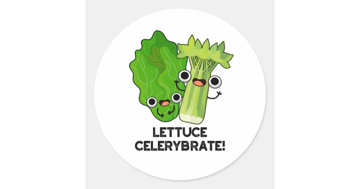 Lettuce Celerybrate Funny Veggie Pun Classic Round Sticker | Zazzle