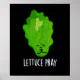 Lettuce Pray Funny Veggie Pun Dark BG Poster | Zazzle