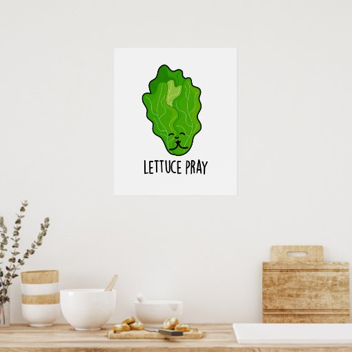 Lettuce Pray Funny Veggie Pun Poster | Zazzle