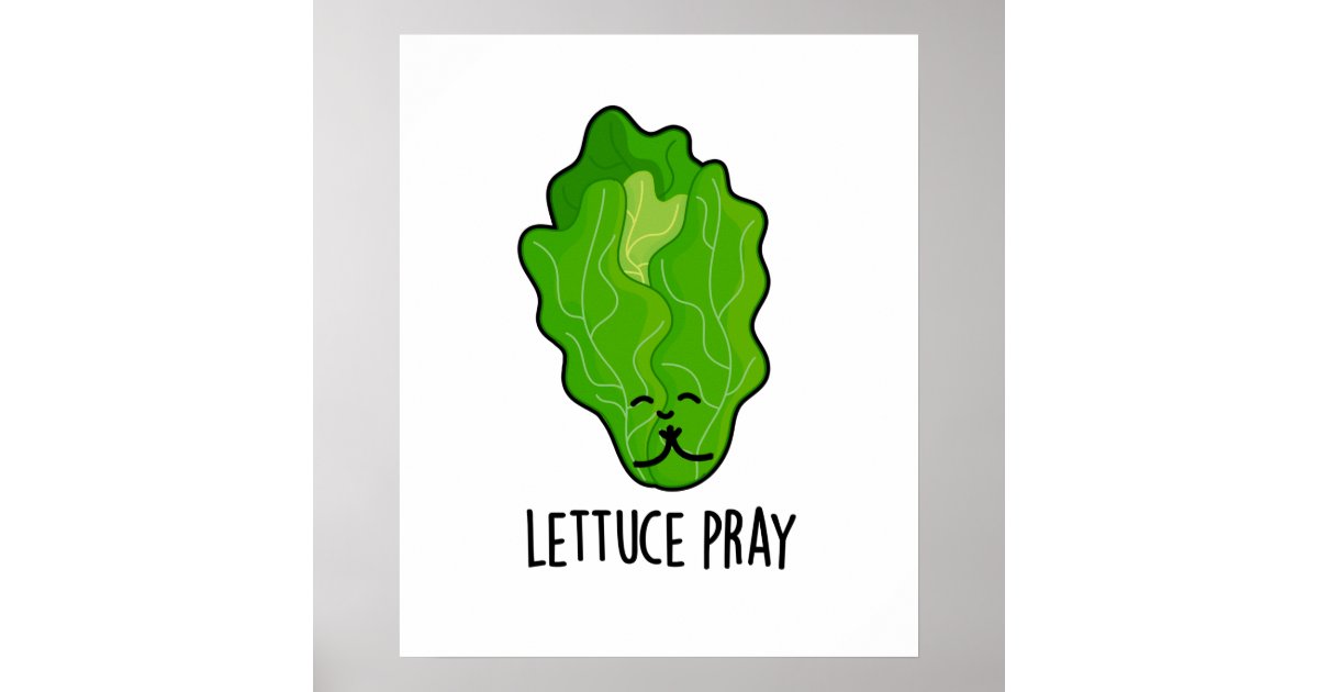 Lettuce Pray Funny Veggie Pun Poster | Zazzle