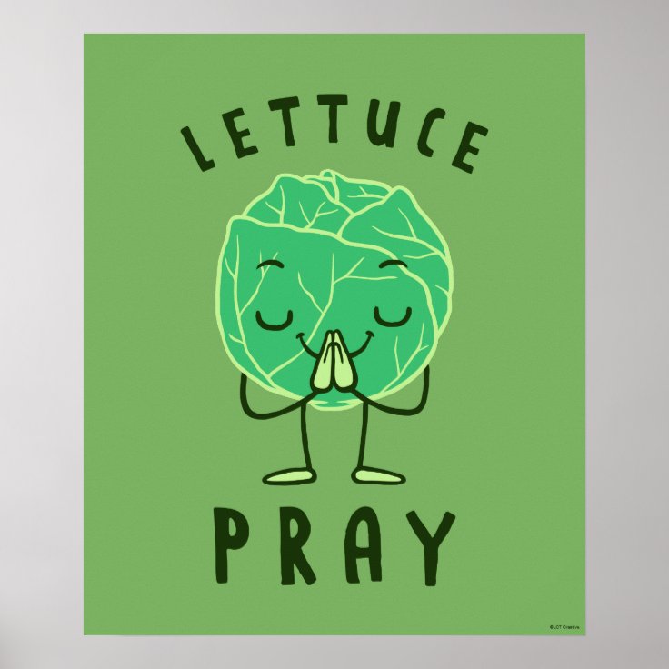 Lettuce Pray Poster | Zazzle