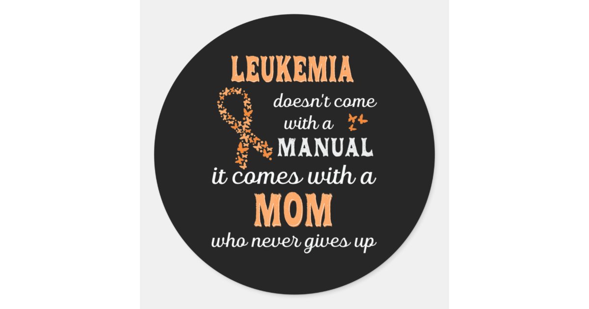 Leukemia awareness Mom Support Leukemia Warrior Classic Round Sticker ...