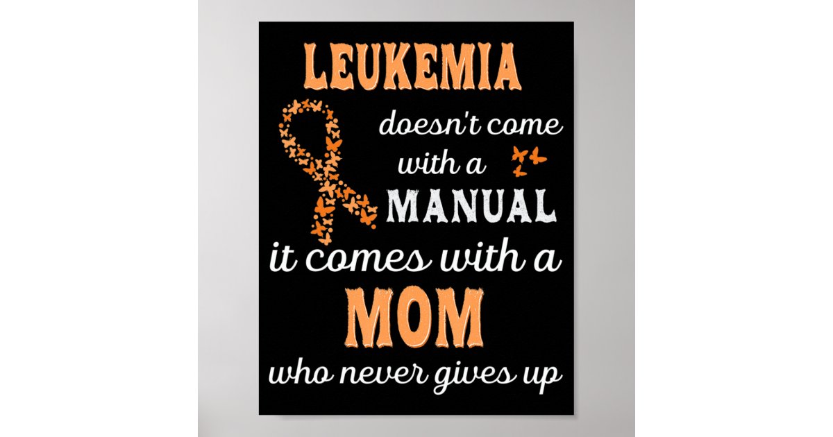 Leukemia awareness Mom Support Leukemia Warrior Poster | Zazzle