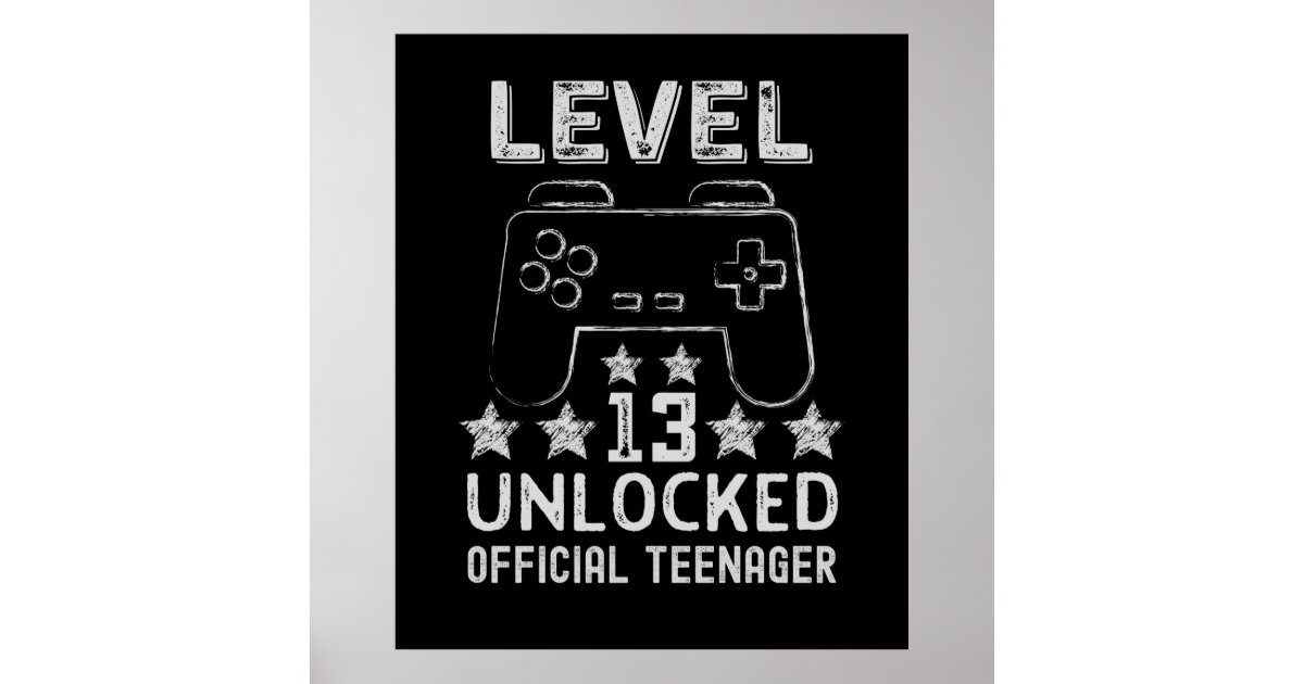 Level 13 unlocked official teenager 13th birthday poster | Zazzle