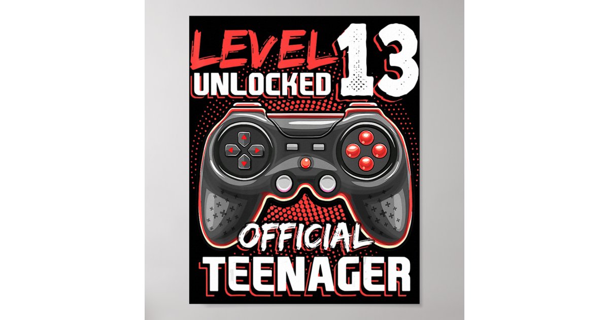 Level 13 Unlocked Official Teenager Video Game 13t Poster | Zazzle