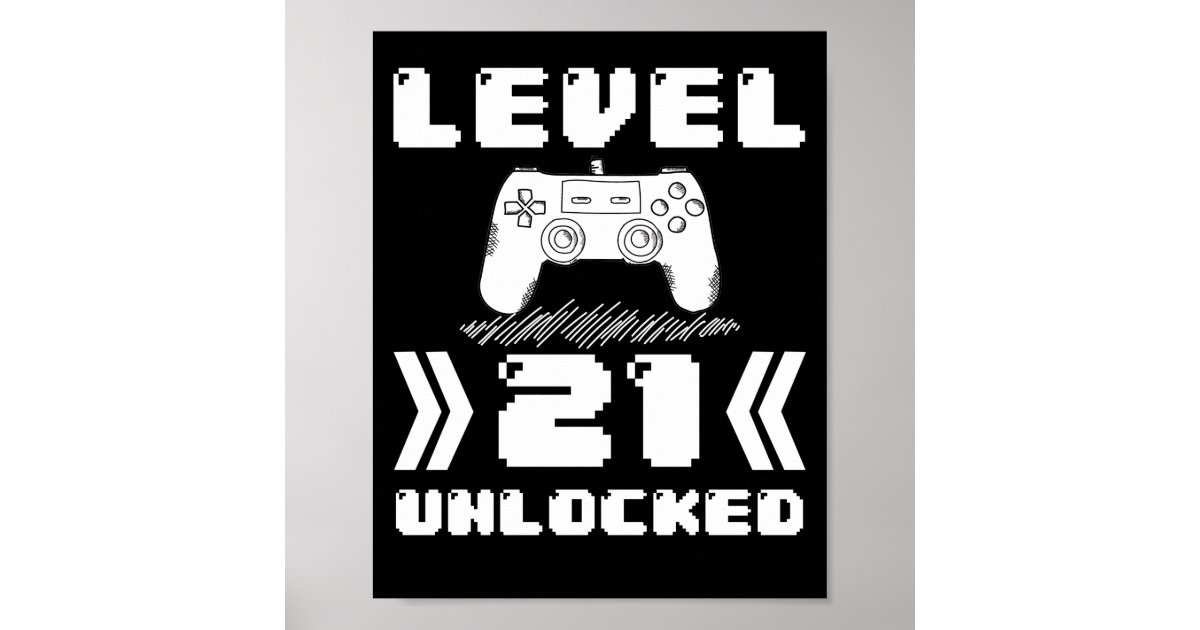 Level 21 Unlocked 21th Birthday 21 Year Old Gamer Poster | Zazzle