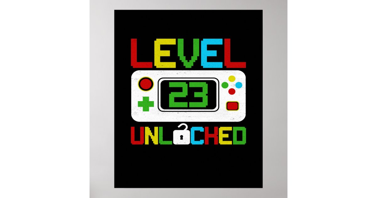 Level 23 Unlocked Video Game 10th Birthday Gift Poster | Zazzle