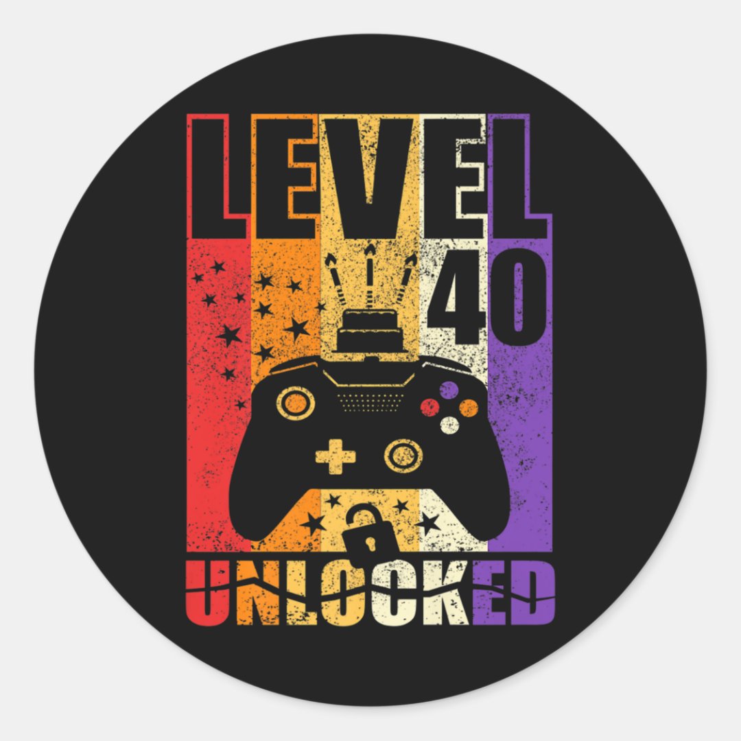 Level 40 Unlocked Birthday Level Up 40th Birthday Classic Round Sticker ...