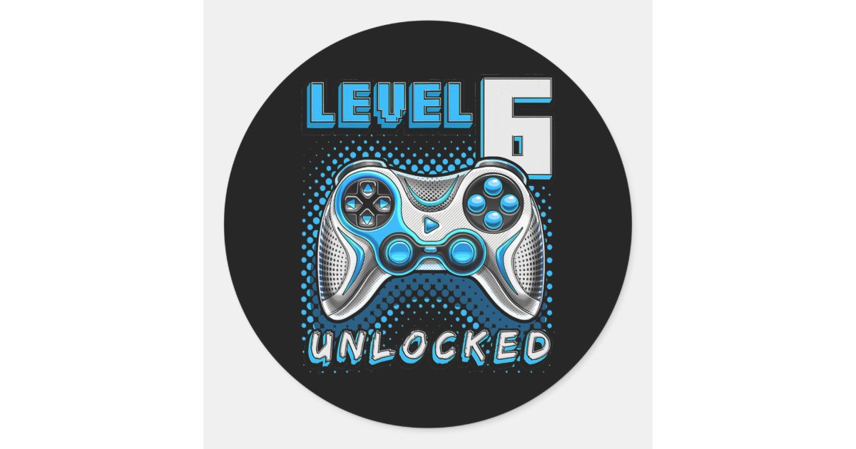 Level 6 Unlocked Video Game 6th Birthday Gamer Classic Round Sticker ...