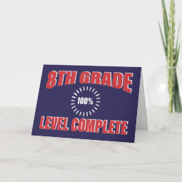 Level Complete Funny 8th Grade Card | Zazzle