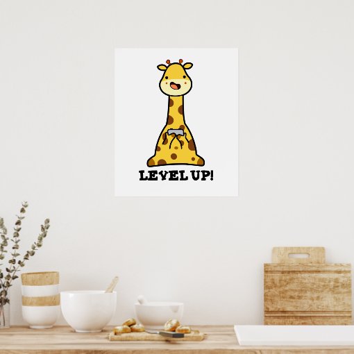 Level Up Funny Giraffe Pun Poster | Zazzle