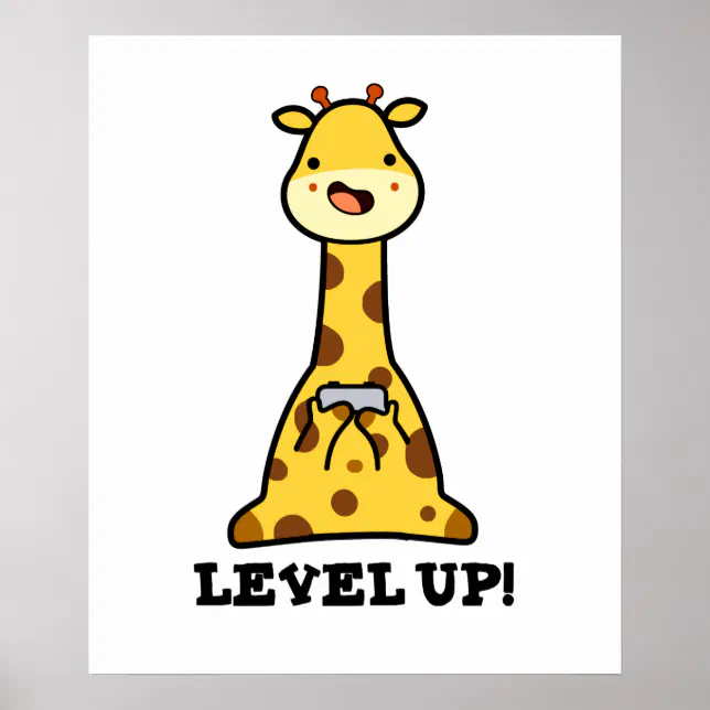 Level Up Funny Giraffe Pun Poster | Zazzle