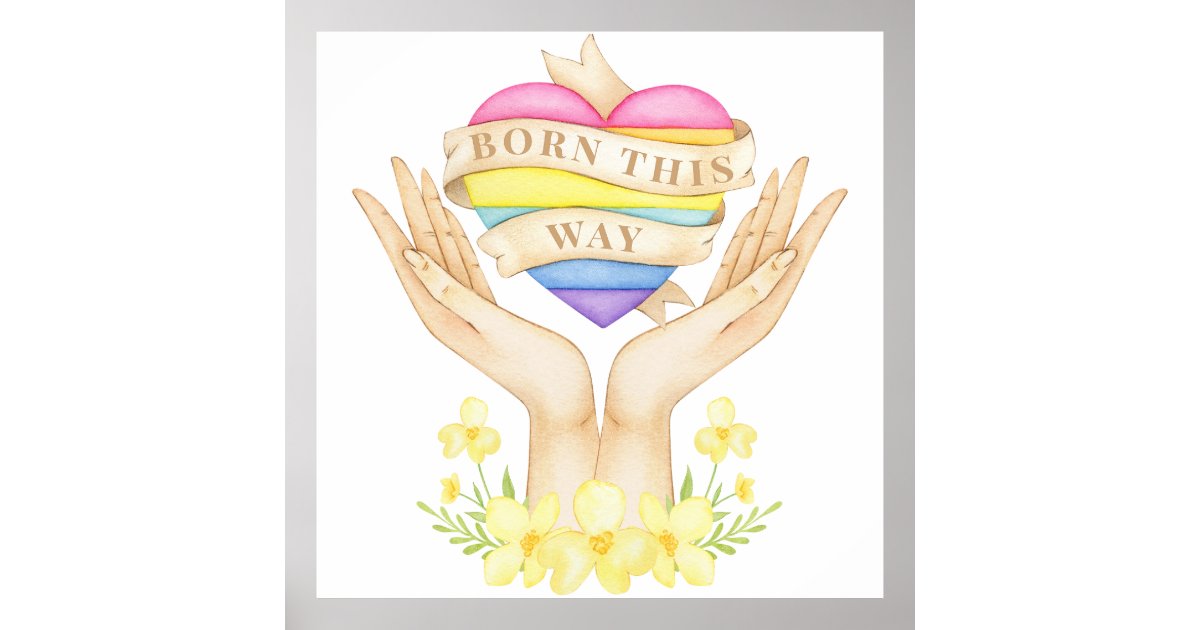 LGBT Born This Way Poster | Zazzle