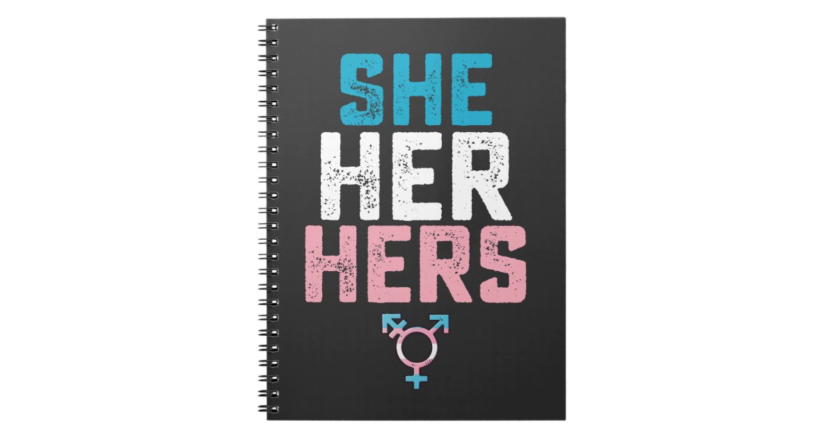 LGBT Pride She Her Hers Trans Transgender Pronouns Notebook | Zazzle