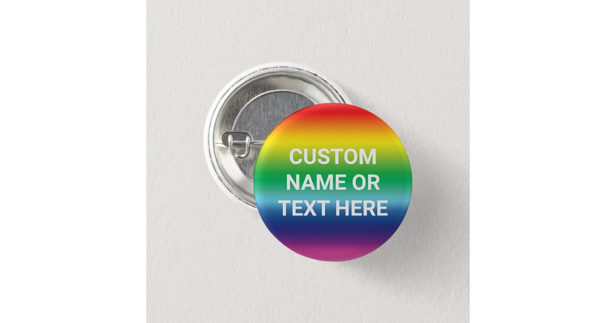 Lgbtq custom text rainbow gradient gay pride flag button | Zazzle