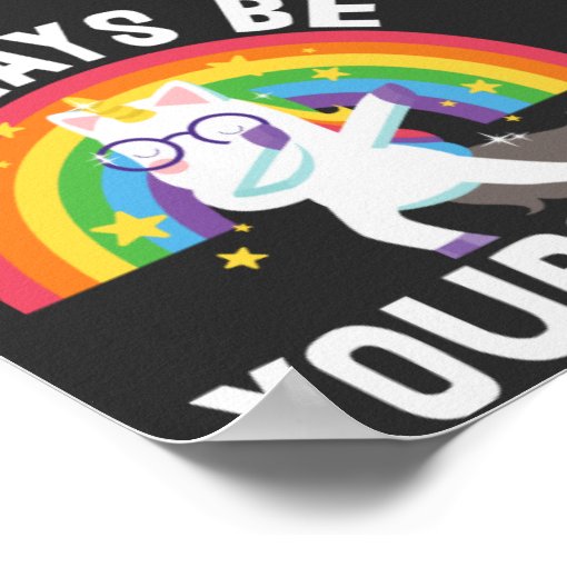 LGBTQ pride Always be yourself rainbow unicorn Poster | Zazzle