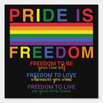 LGBTQ Pride is Freedom rainbow flag gay rights Sign | Zazzle