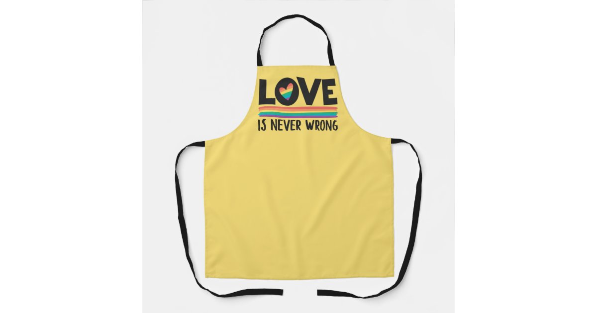 LGBTQ Pride rainbow flag Love is never wrong Apron | Zazzle