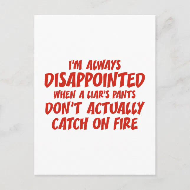 Liar Liar Pants On Fire Postcard | Zazzle