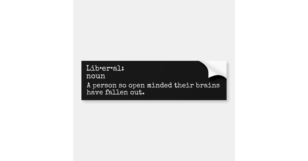 Liberal Bumper Sticker | Zazzle