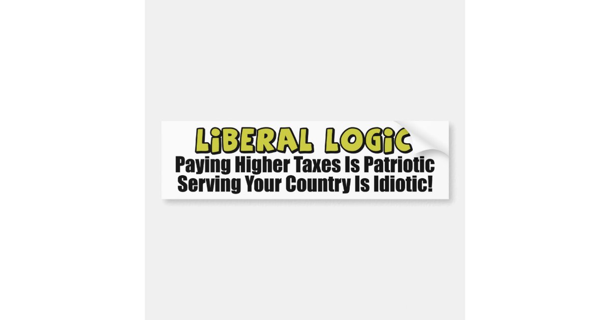 Liberal Logic: Idiotic! Bumper Sticker | Zazzle