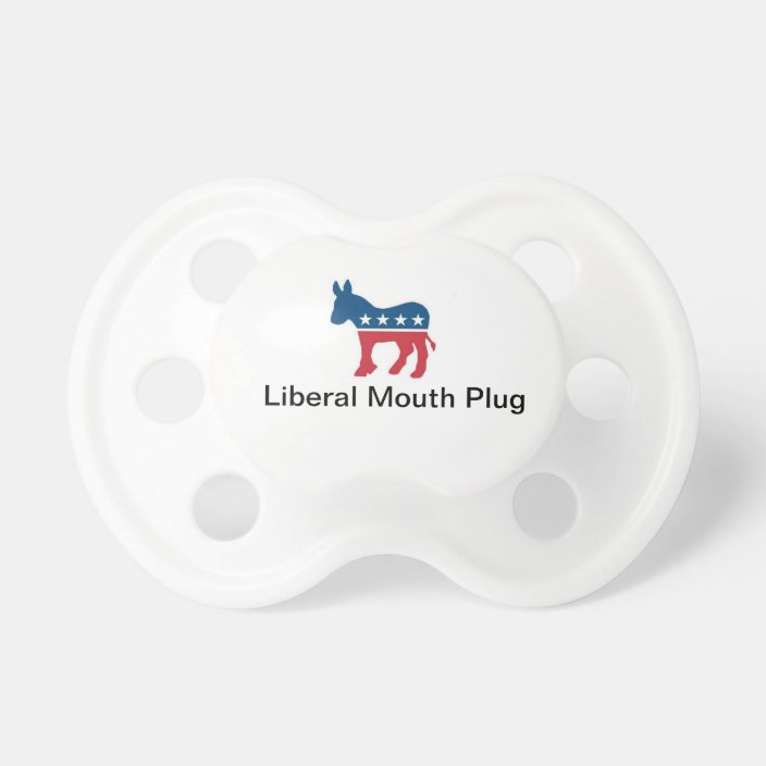 Liberal Mouth Plug Pacifier | Zazzle.com