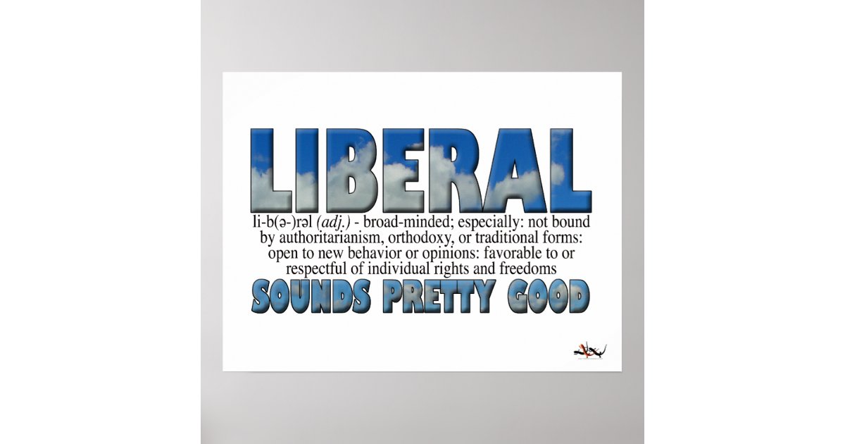 Liberal Poster | Zazzle