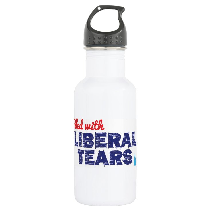 Liberal Tears -- Water Bottle | Zazzle