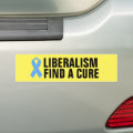LIBERALISM FIND A CURE BUMPER STICKERS | Zazzle