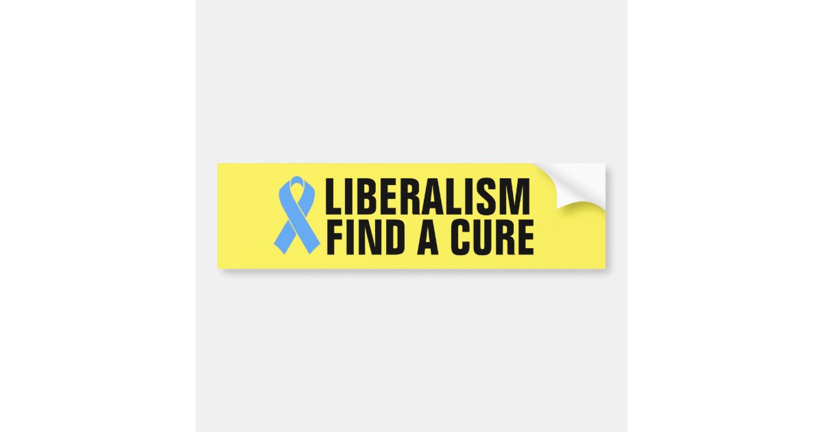 LIBERALISM FIND A CURE BUMPER STICKERS | Zazzle