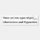 Libertarian or Hypocrite Bumper Sticker | Zazzle