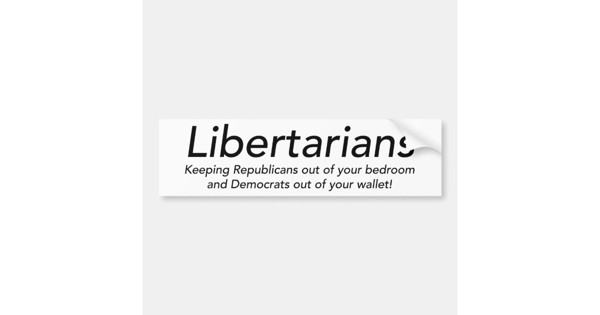 Libertarians Bumper Sticker | Zazzle