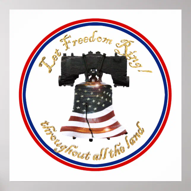Liberty Bell w/American Flag - Let Freedom Ring Poster | Zazzle