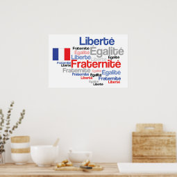 Liberty, Equality, Fraternity French Flag Poster | Zazzle