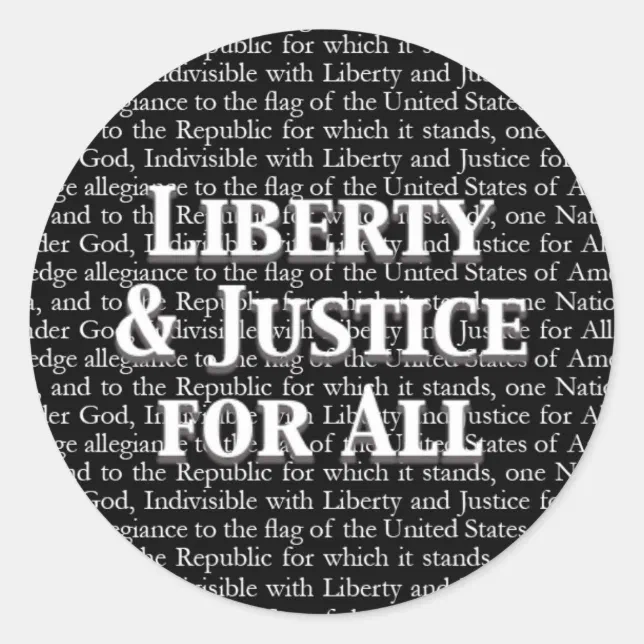 Liberty & Justice For All | Pledge of Allegiance Classic Round Sticker ...
