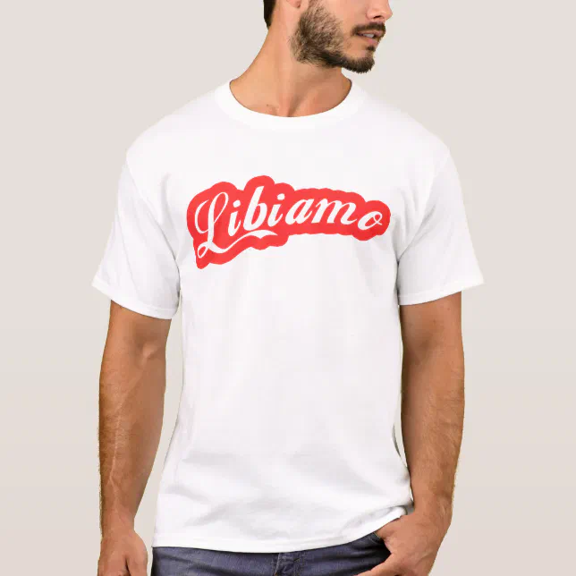 "Libiamo" T-Shirt | Zazzle