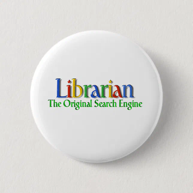Librarian Original Search Engine Pinback Button | Zazzle