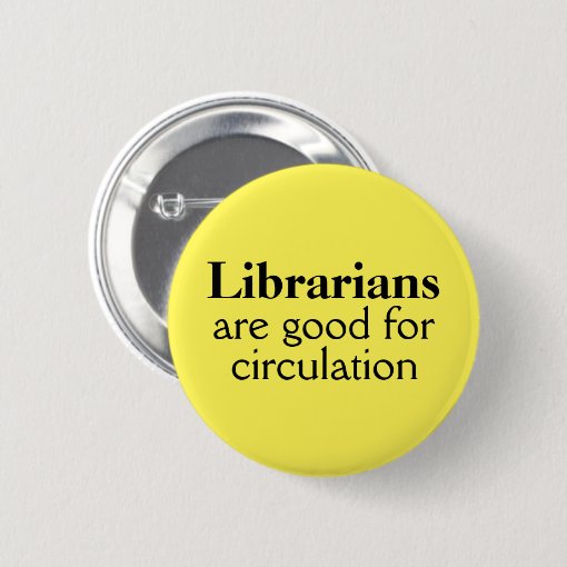 Librarian Pin Choose Your Color Funny Circulation | Zazzle