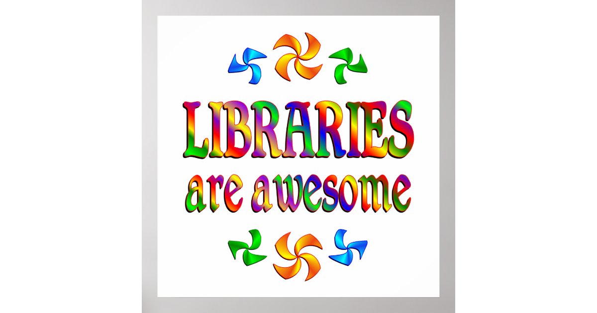 Libraries are Awesome Poster | Zazzle