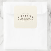 Libraries Matter Support Square Sticker | Zazzle