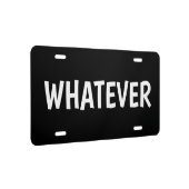 License Plate - Whatever Black | Zazzle