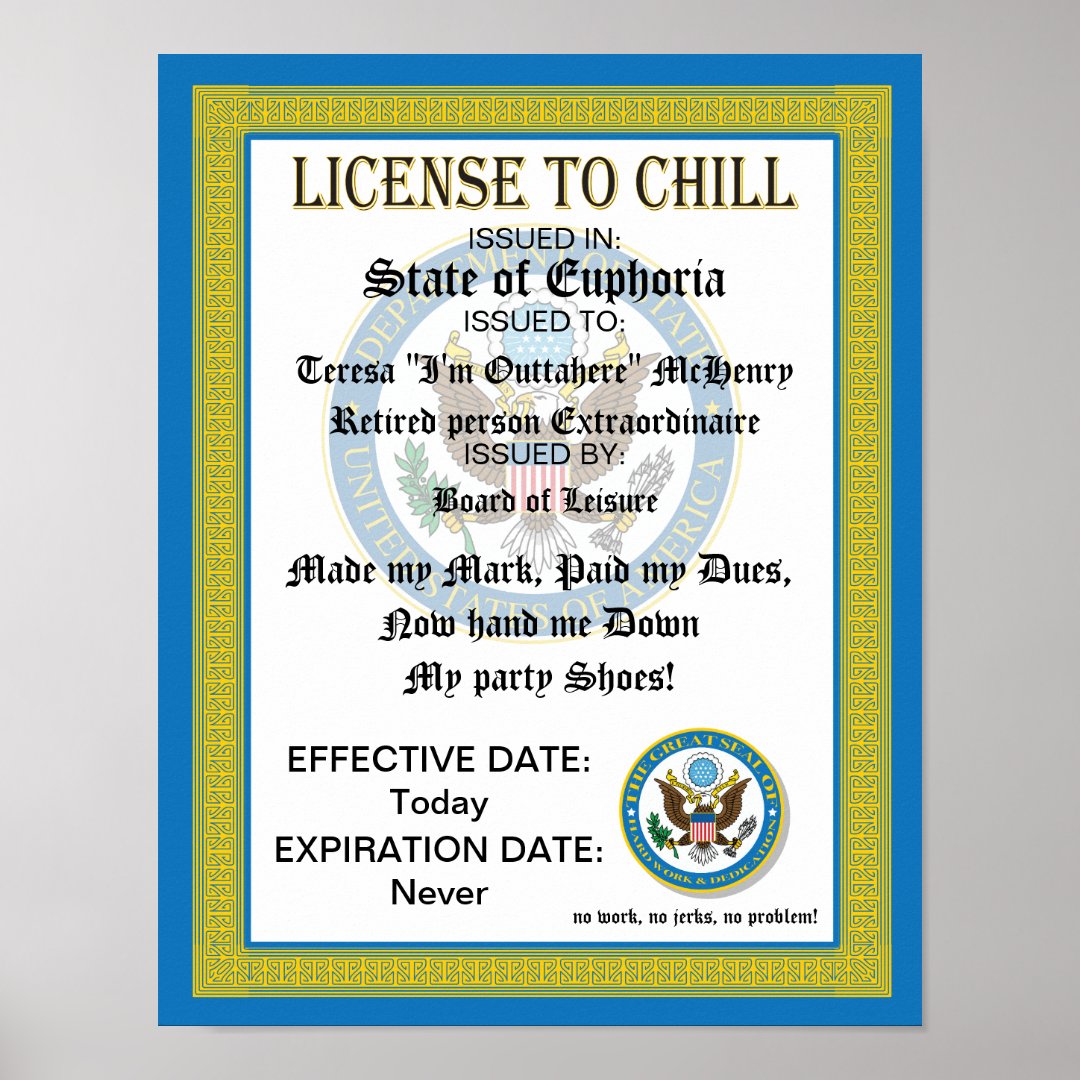 License to Chill Retirement certificate Poster | Zazzle