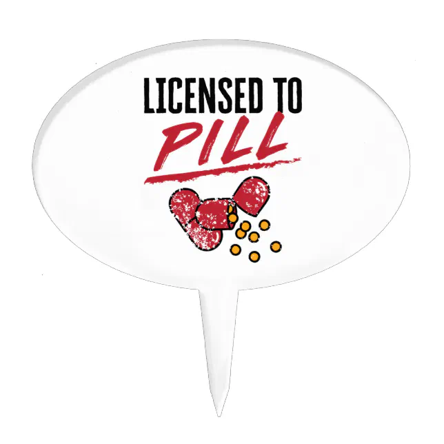Licensed to Pill Pharmacist Graduation Grad Cake Topper | Zazzle