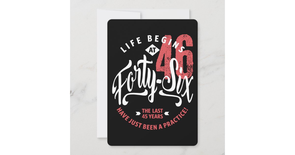 Life Begins at 46 | 46th Birthday Card | Zazzle