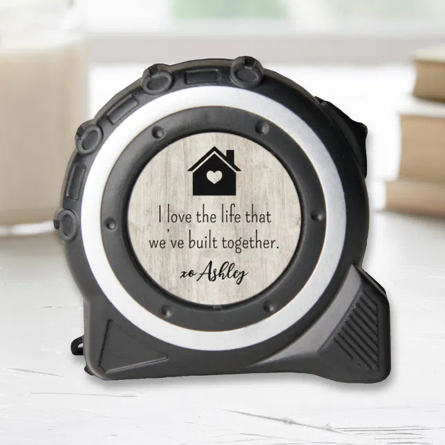 Life Built Together Custom Couples Quote Tape Measure | Zazzle