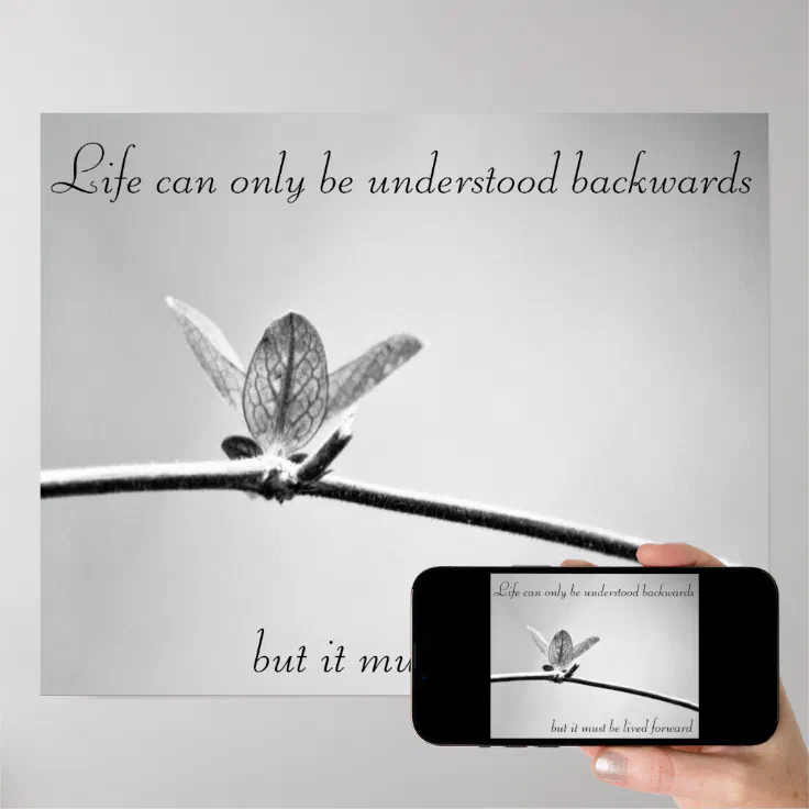Life can only be understood backwards, poster | Zazzle