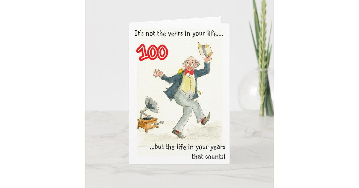 'Life in Your Years' 100th Birthday Card | Zazzle