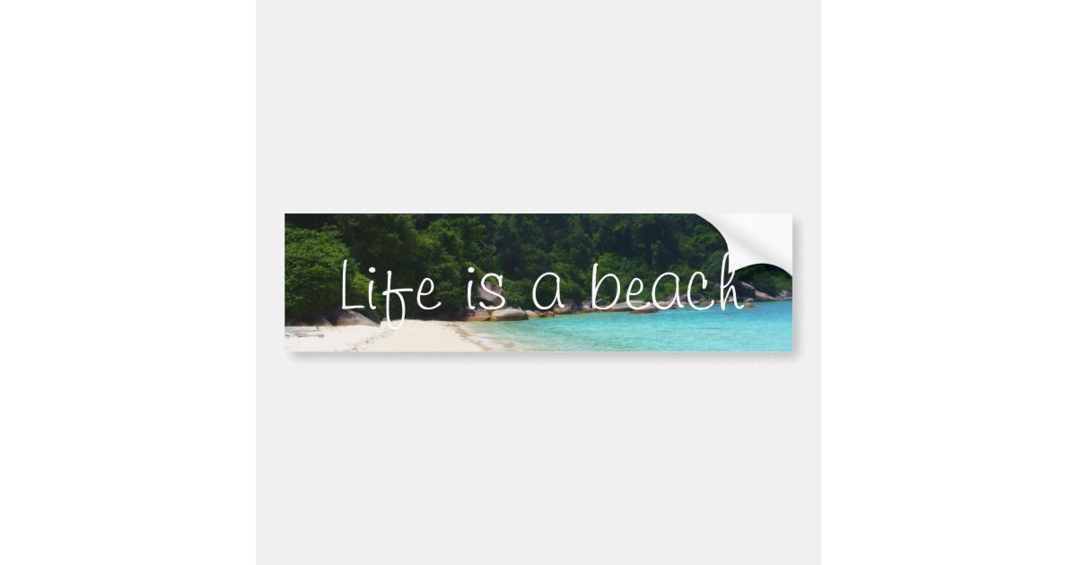 Life is a Beach Bumper Sticker | Zazzle