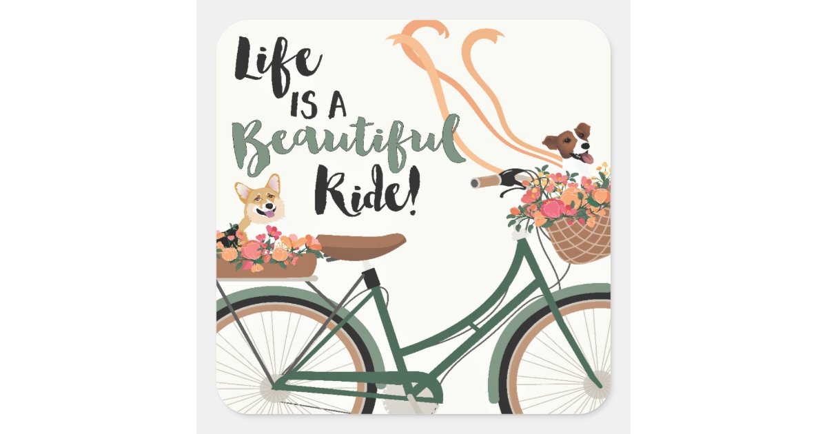 Life is a Beautiful Ride Square Sticker | Zazzle